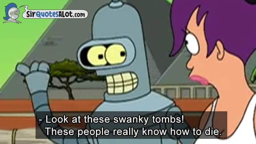 60+ Funniest Futurama Quotes - Sir QuotesALot 60+ Funniest Futurama Quotes - Sir QuotesALot