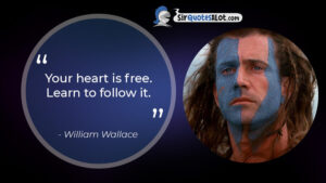 60+ Epic Braveheart Quotes - Sir QuotesALot