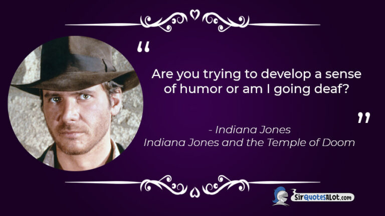 90+ Adventurous Indiana Jones Quotes - Sir QuotesALot