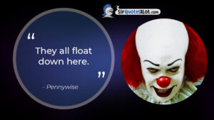 30+ Floating Pennywise Quotes - Sir QuotesALot