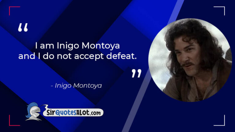 20+ Inconceivable Inigo Montoya Quotes - Sir QuotesALot