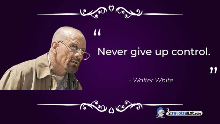 40+ Powerful Walter White Quotes - Sir QuotesALot